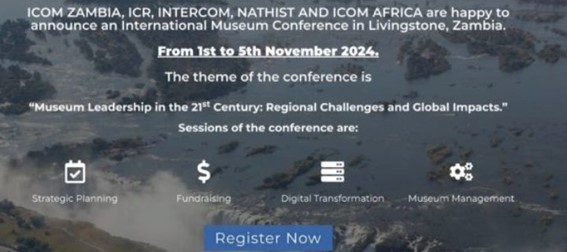 REGISTRATION FOR THE INTERNATIONAL CONFERENCE ON MUSEUM IN LIVINGSTONE ...